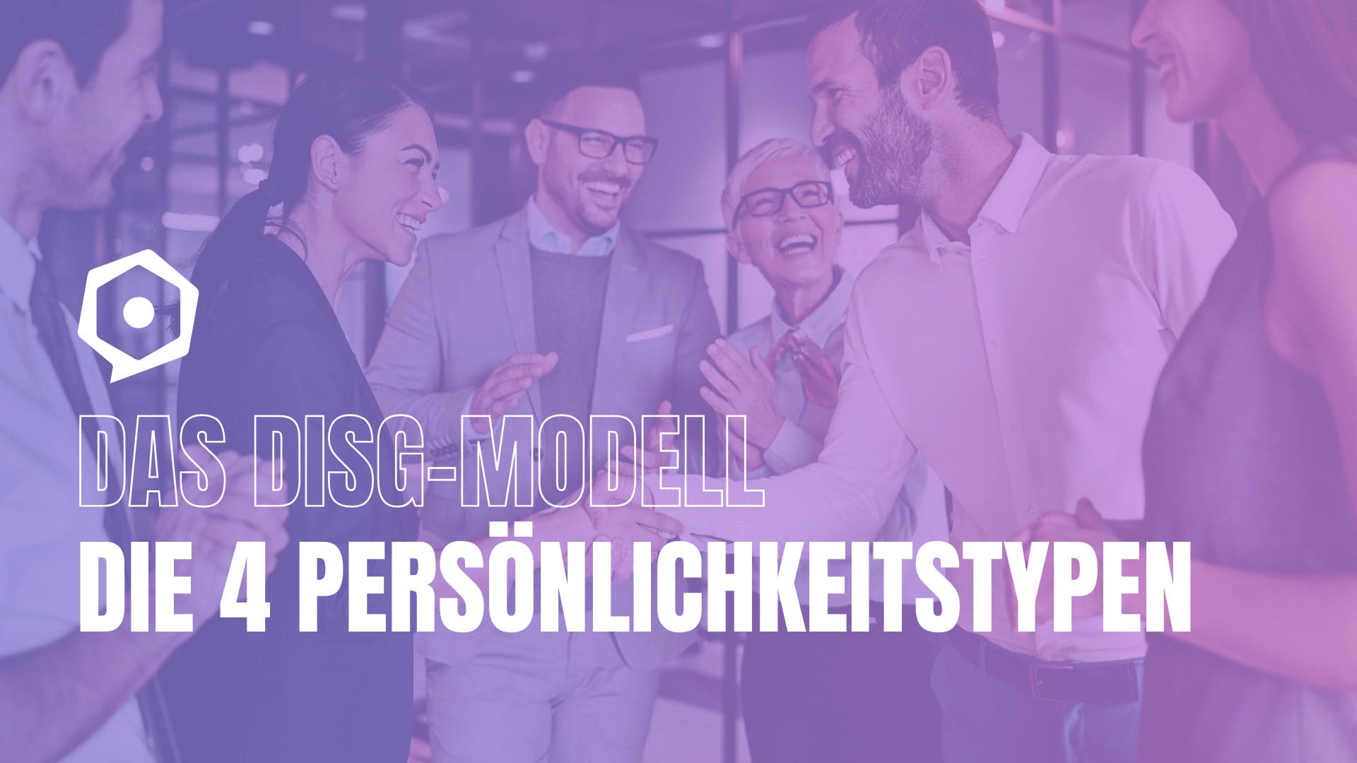 Die Persönlichkeitstypen nach dem DISG-Modell erkunden