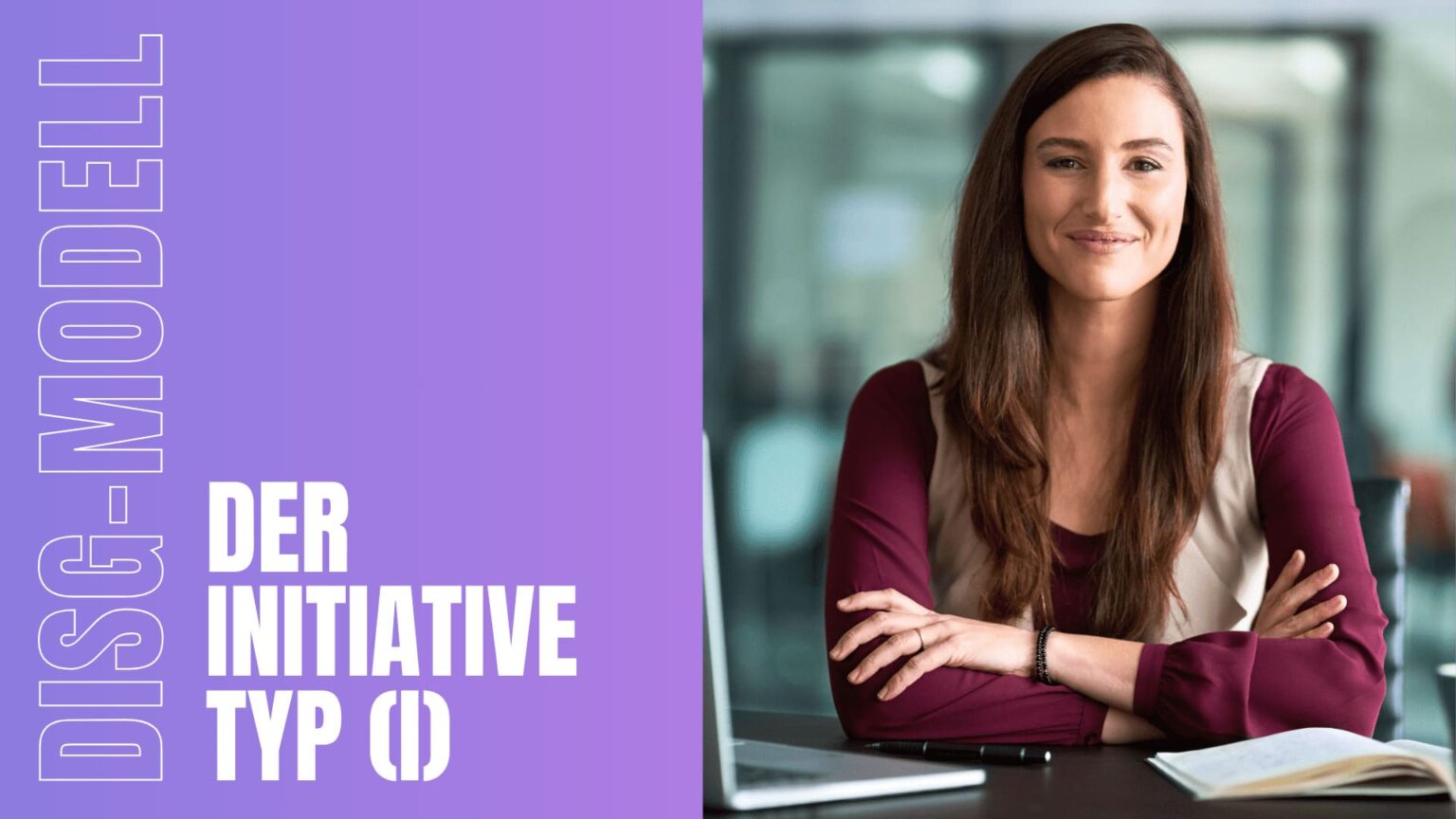 Die Persönlichkeitstypen nach dem DISG-Modell erkunden